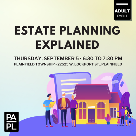 (Off-Site) Estate Planning Explained | Plainfield Area Public Library